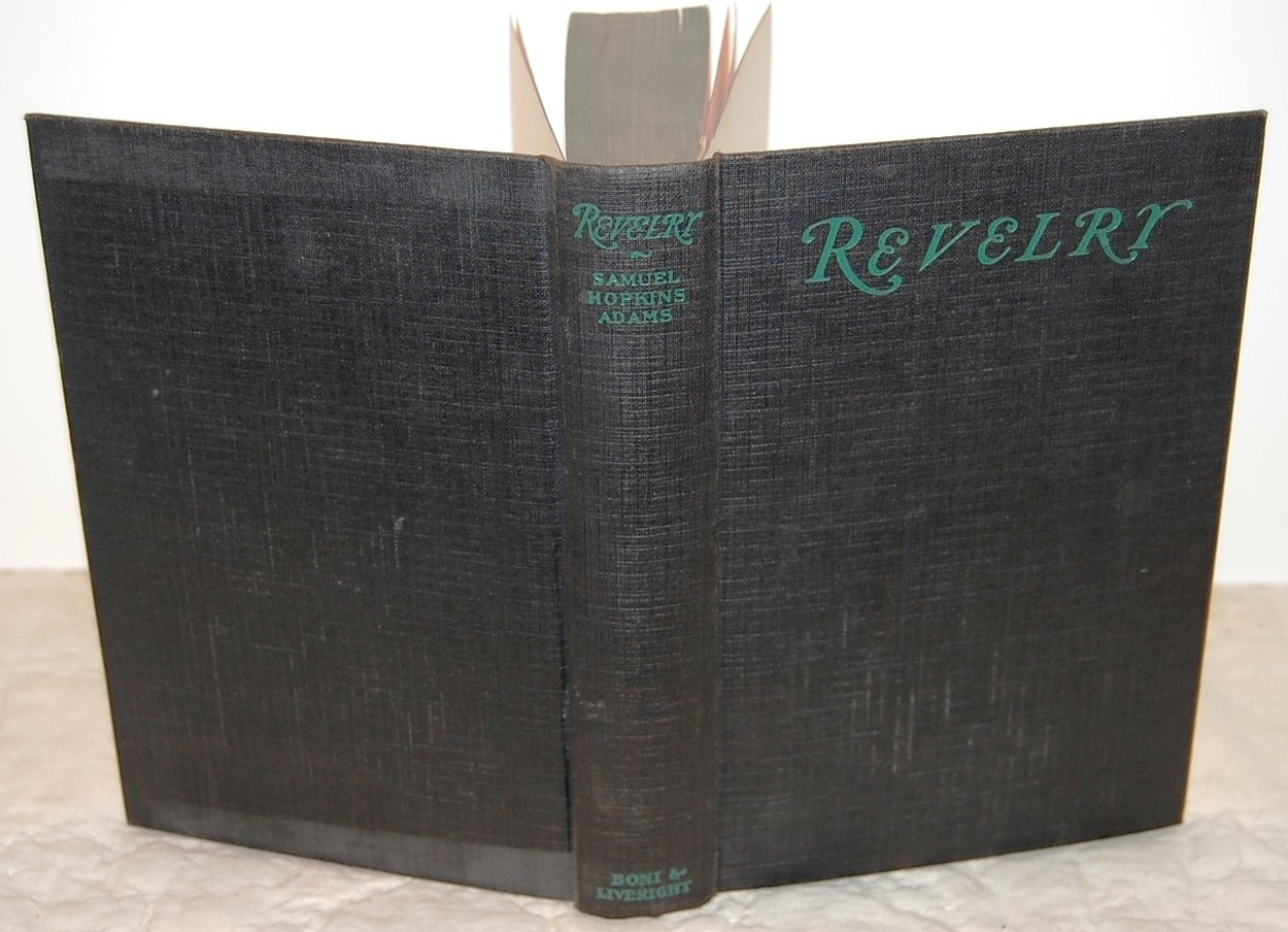 Revelry: Adams, Samuel Hopkins: Amazon.com: Books