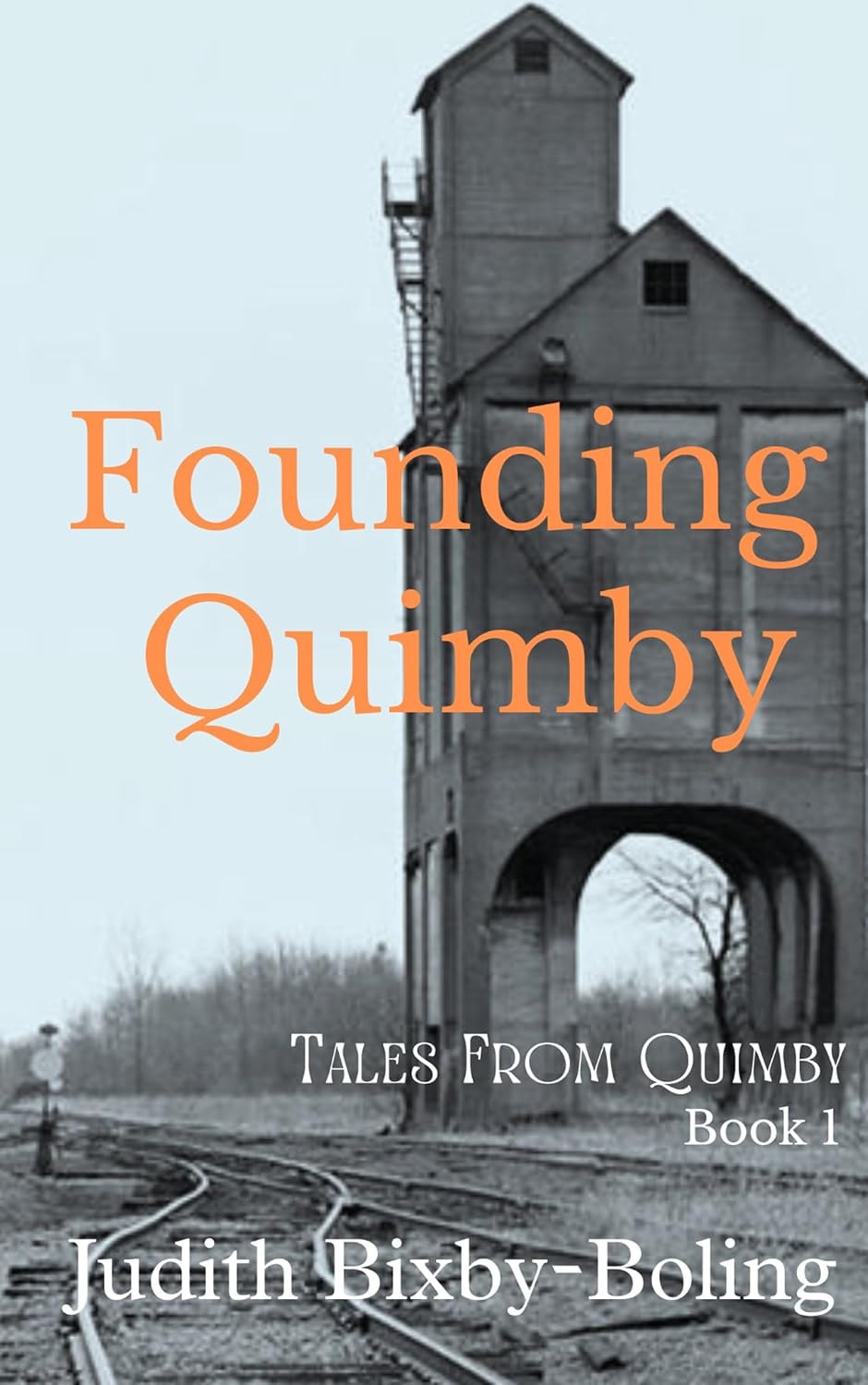 Founding Quimby (Tales from Quimby Book 1) - Kindle edition by Bixby ...