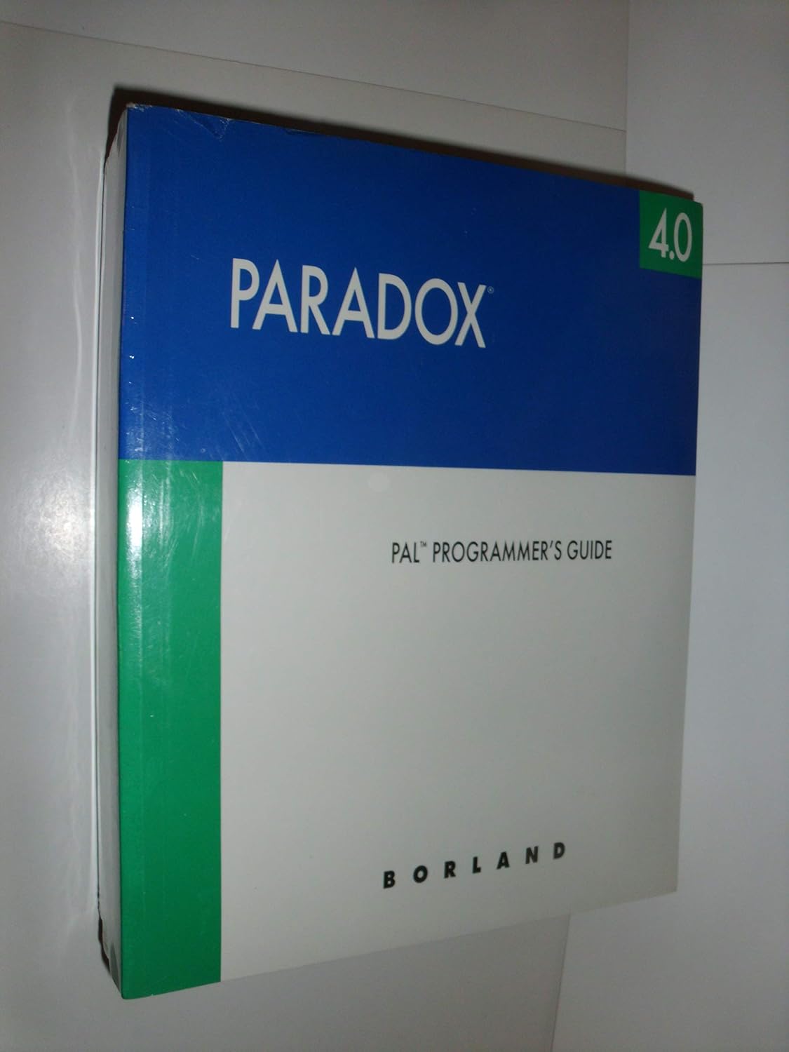 Paradox 4.0 (Three in one): PAL Programmer's Guide; PAL Reference ...