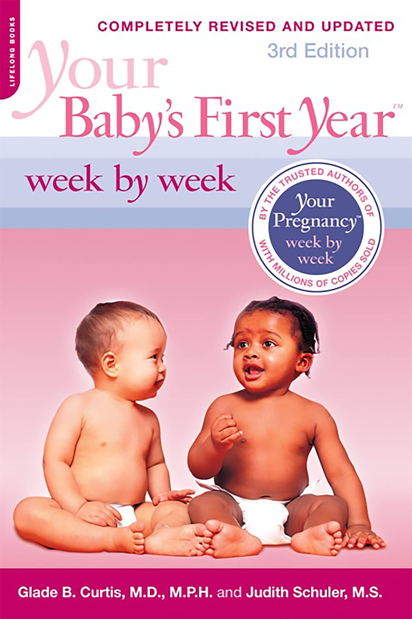 Your Baby's First Year Week by Week: Curtis, Glade B., Schuler, Judith ...
