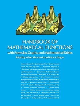 Handbook of Mathematical Functions: with Formulas, Graphs, and Mathematical Tables (Dover Books ...