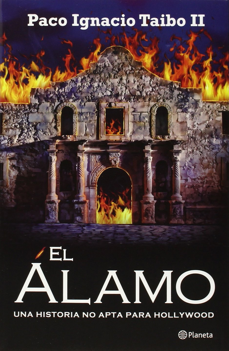 El Alamo (Spanish Edition): Taibo II, Paco Ignacio: 9786070709265 ...