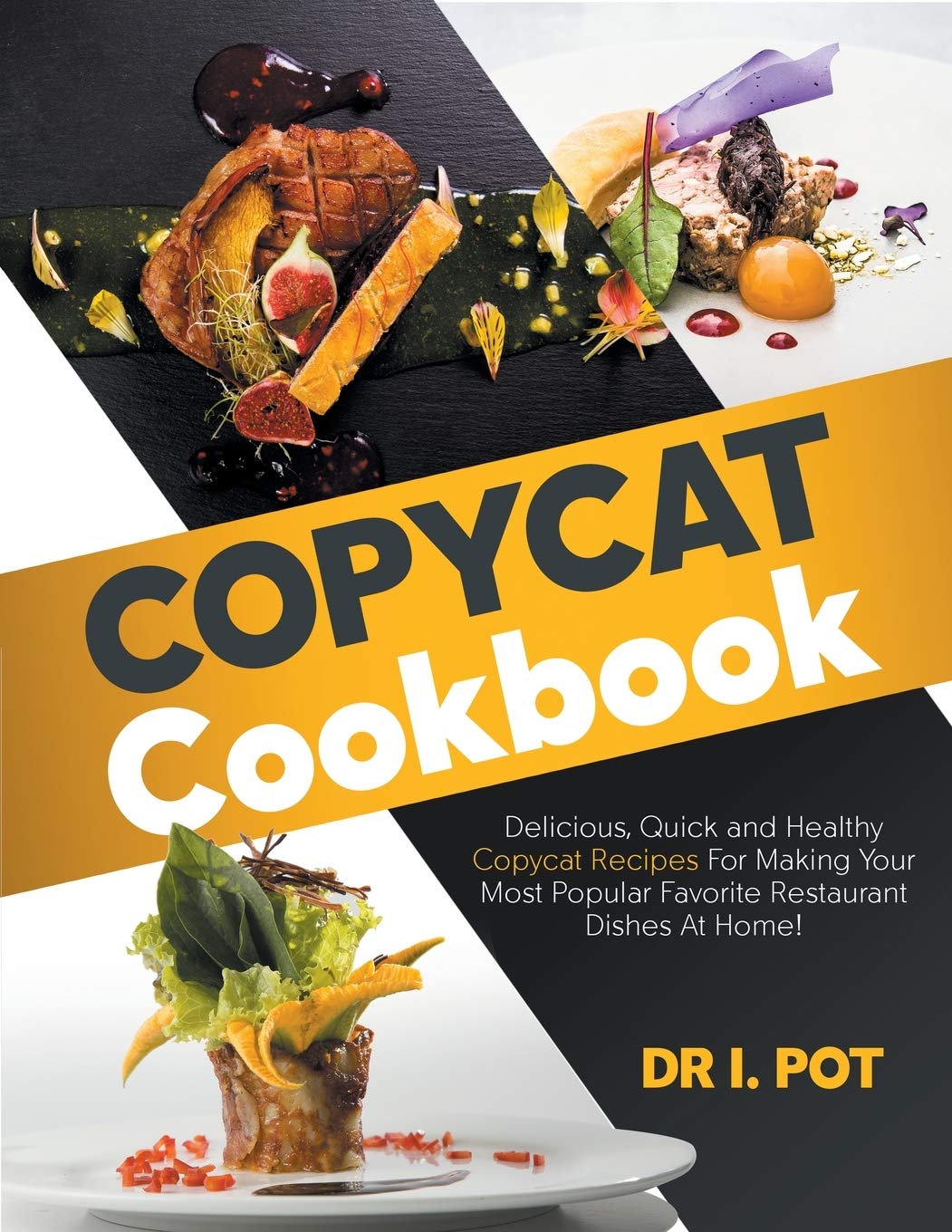 Copycat Cookbook: Delicious, Quick and Healthy Copycat Recipes For ...