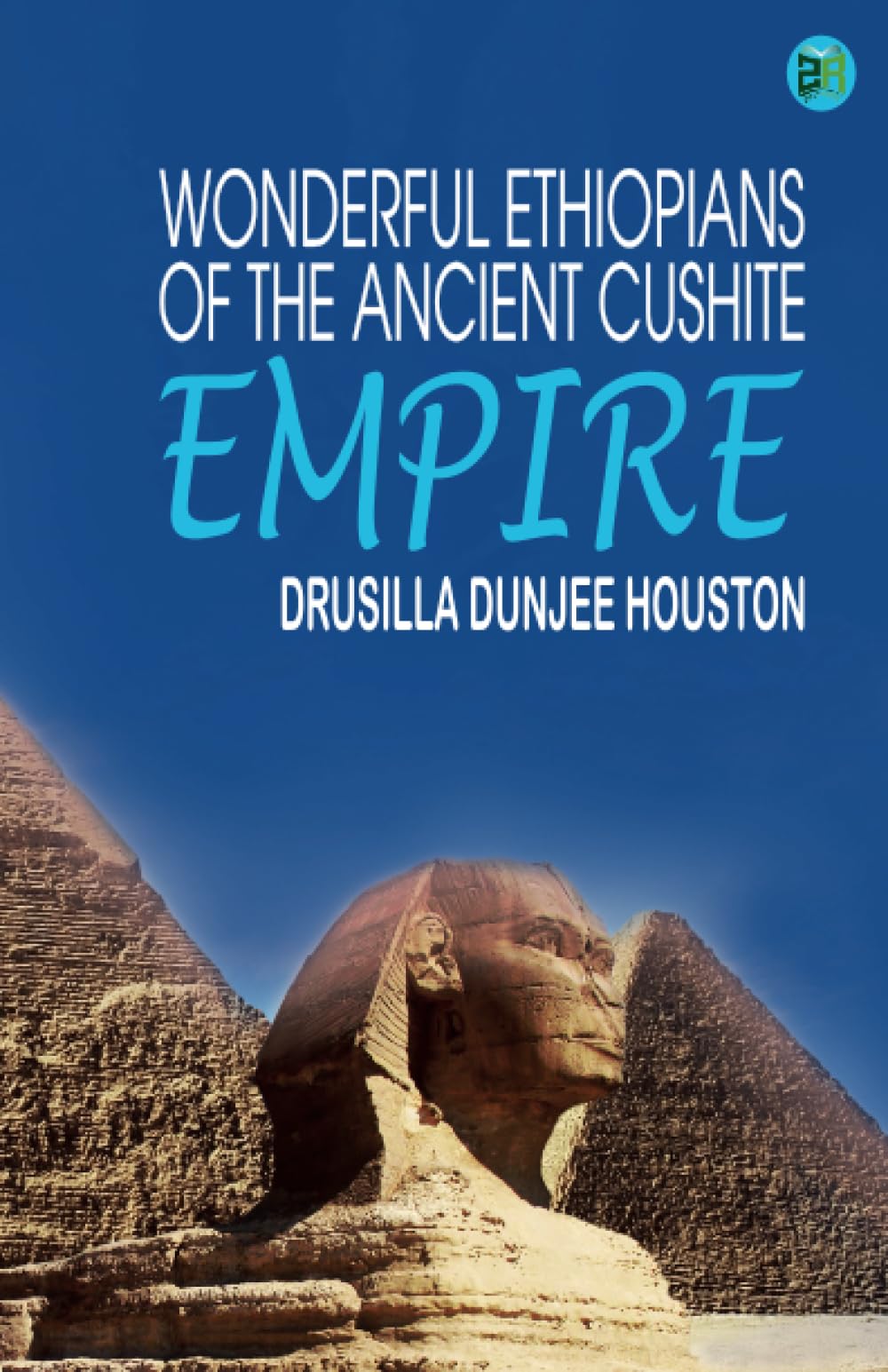 Buy Wonderful Ethiopians of the Ancient Cushite Empire Book Online at ...