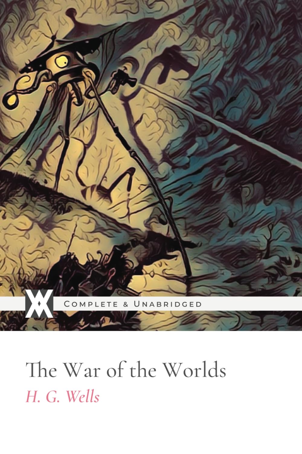 The War of the Worlds: With 137 Illustrations: Wells, H. G., Corréa ...