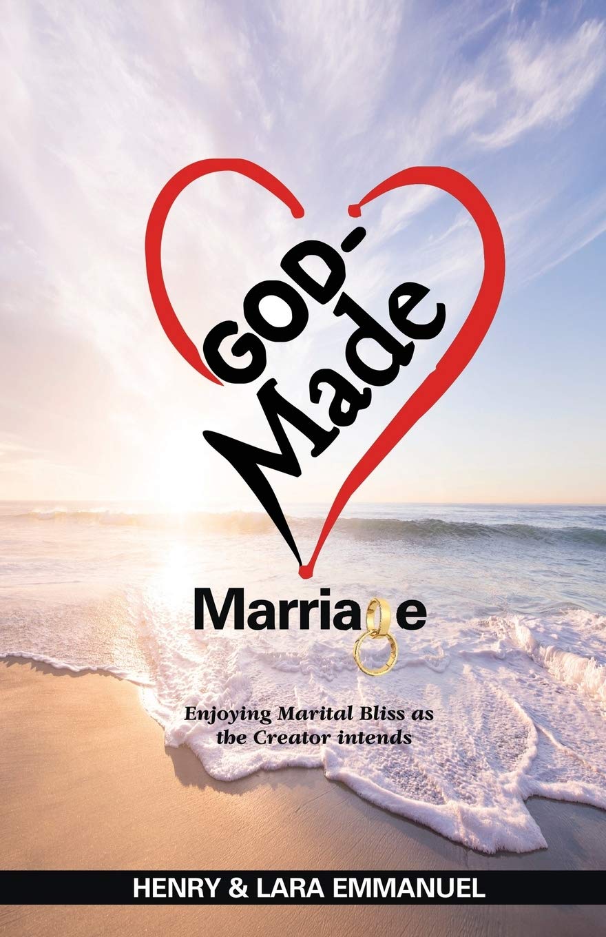 God-Made Marriage: Enjoying Marital Bliss as the Creator Intends ...