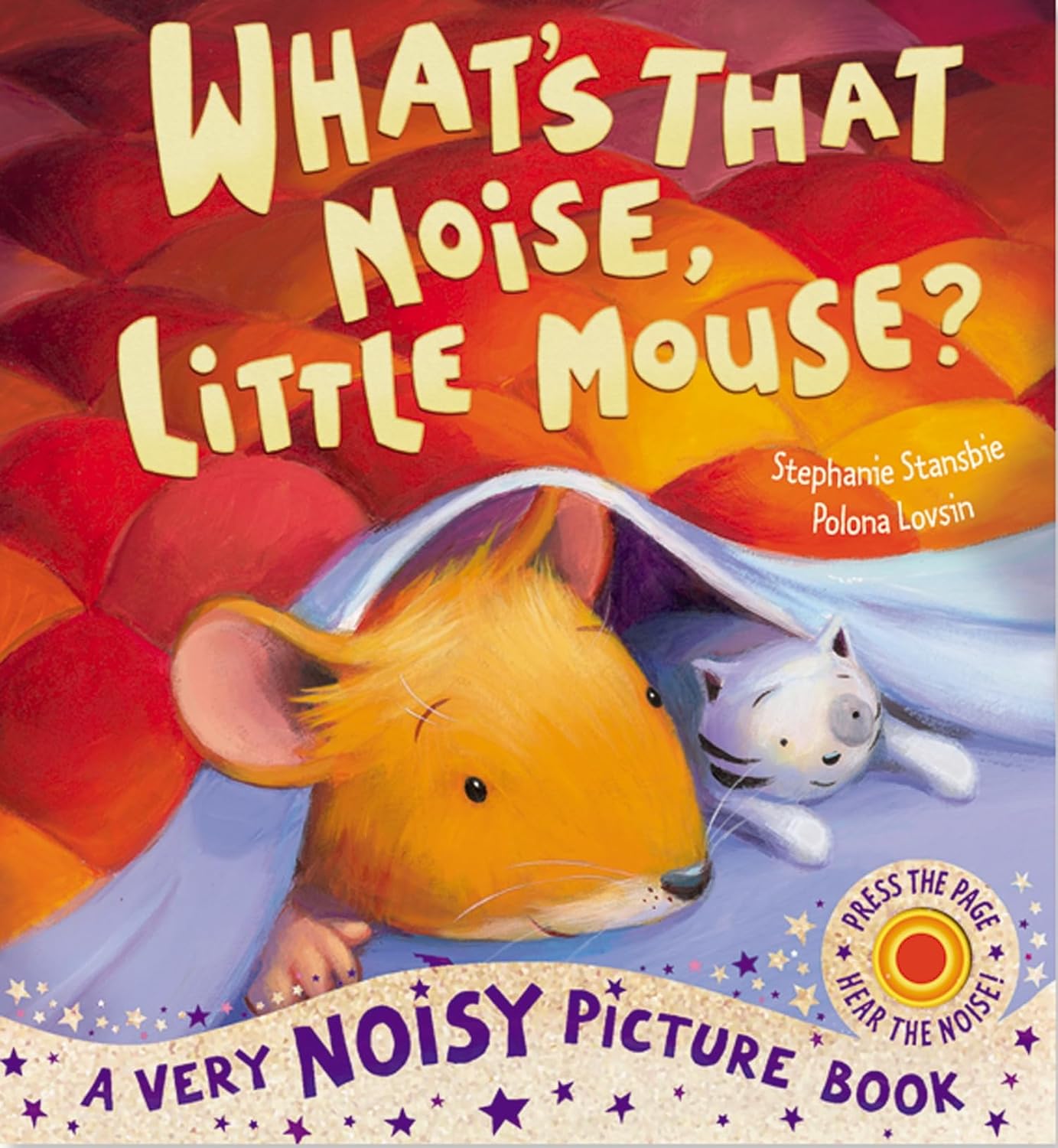 What's That Noise, Little Mouse? (Very Noisy Picture Books) : Stansbie ...
