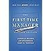 The First-Time Manager: Belker, Loren B., McCormick, Jim, Topchik, Gary ...