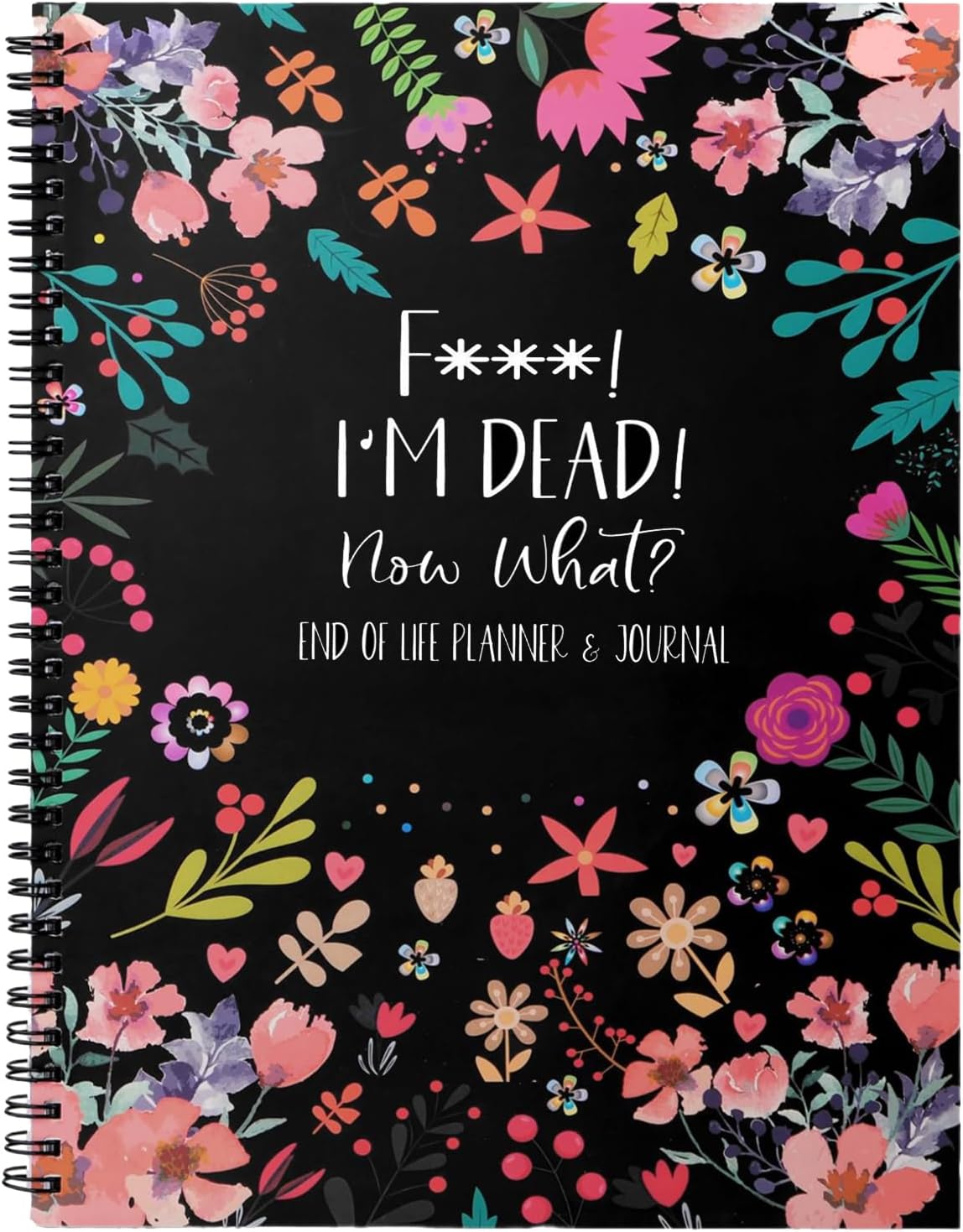 Im Dead Now What Planner,End Of Life Planner Organizer Notebook,Guided ...