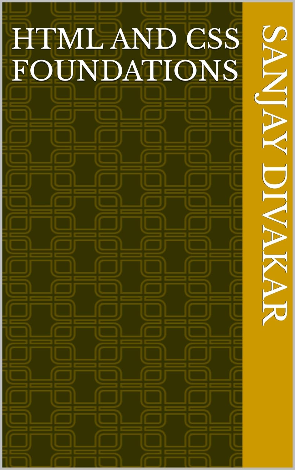 Amazon.com: HTML And CSS Foundations eBook : Divakar, Sanjay: Kindle Store Amazon.com: HTML And CSS Foundations eBook : Divakar, Sanjay: Kindle Store