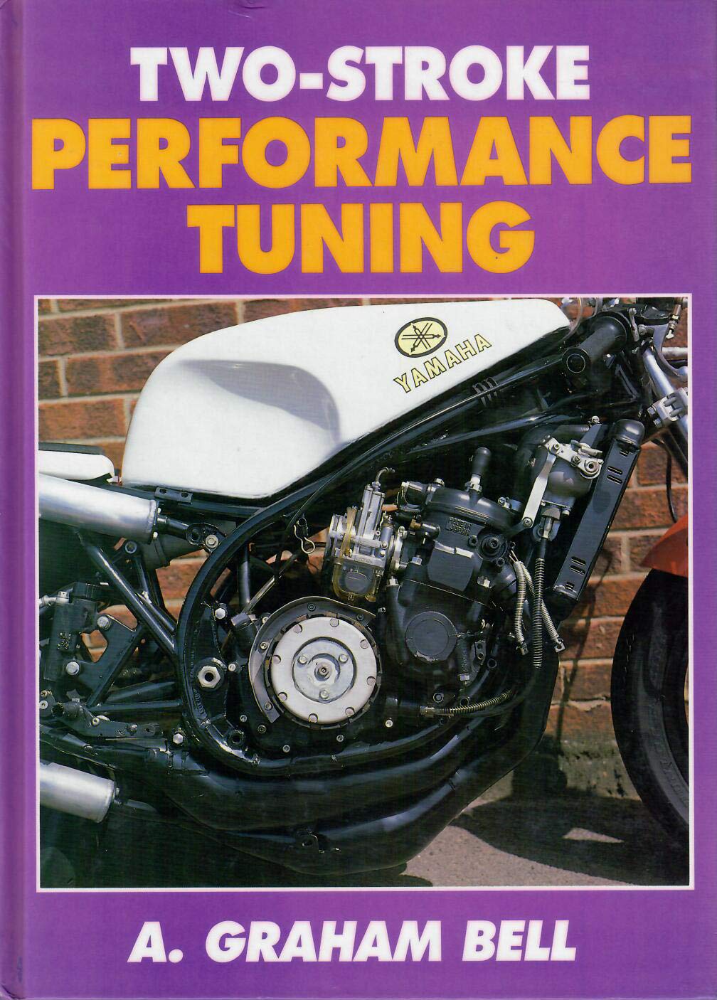 Two-Stroke Performance Tuning in Theory and Practice: A. Graham Bell ...