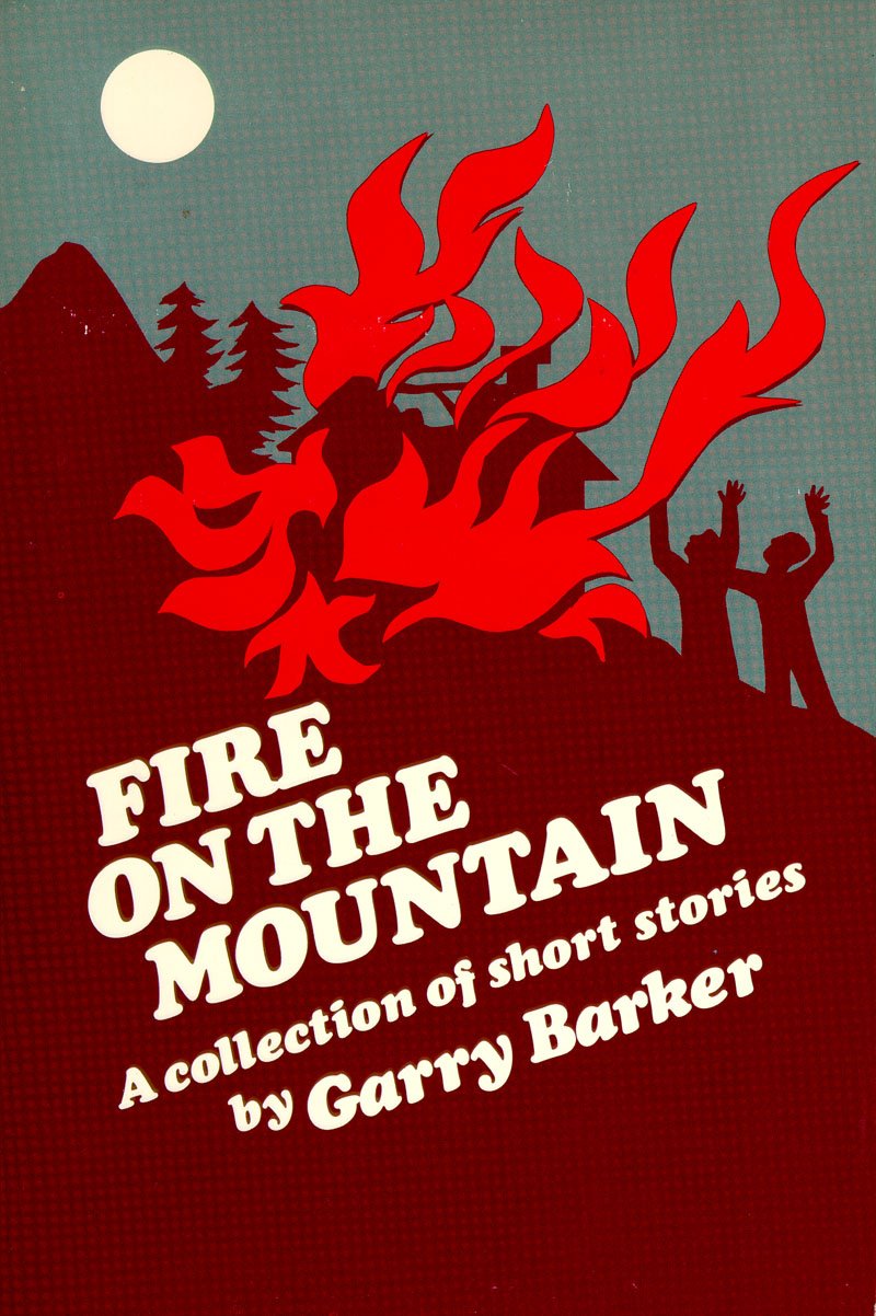 Amazon.com: Fire On The Mountain eBook : Barker, Garry: Books