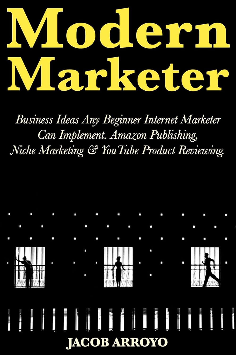 Amazon.com: Modern Marketer: Business Ideas Any Beginner Internet ...