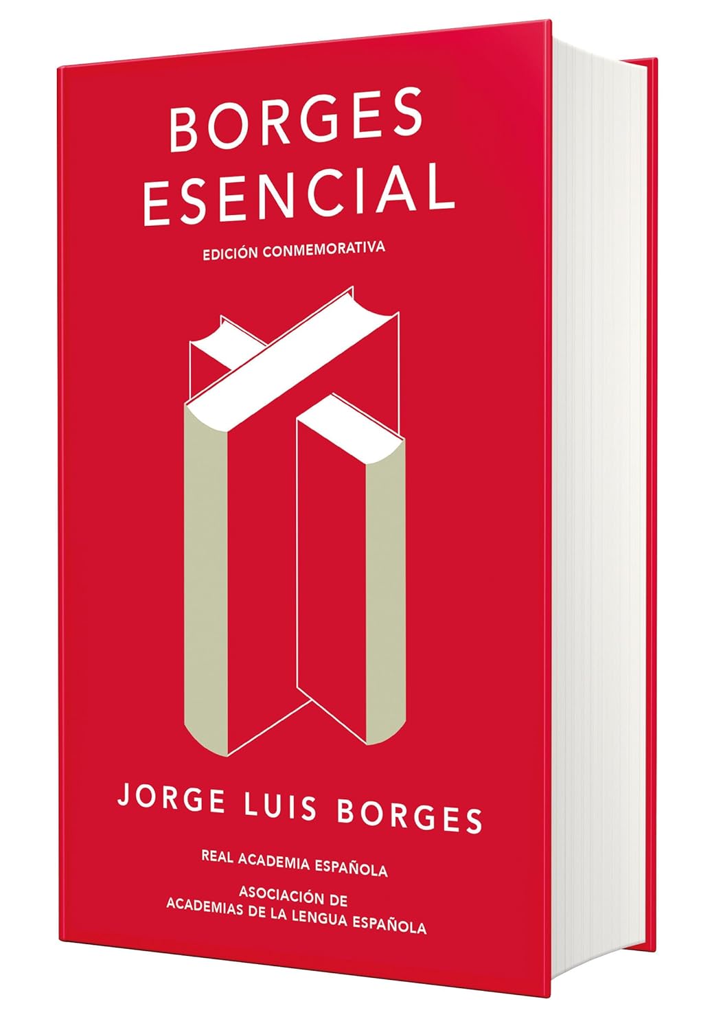 Borges esencial (Edición conmemorativa de la RAE y la ASALE ...