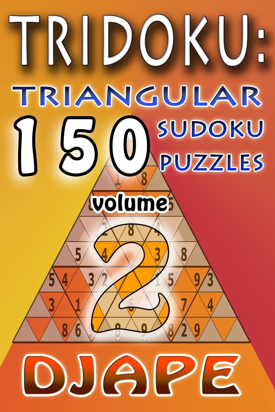 TriDoku: 150 Triangular Sudoku Puzzles: Djape: 9781492940203: Amazon ...