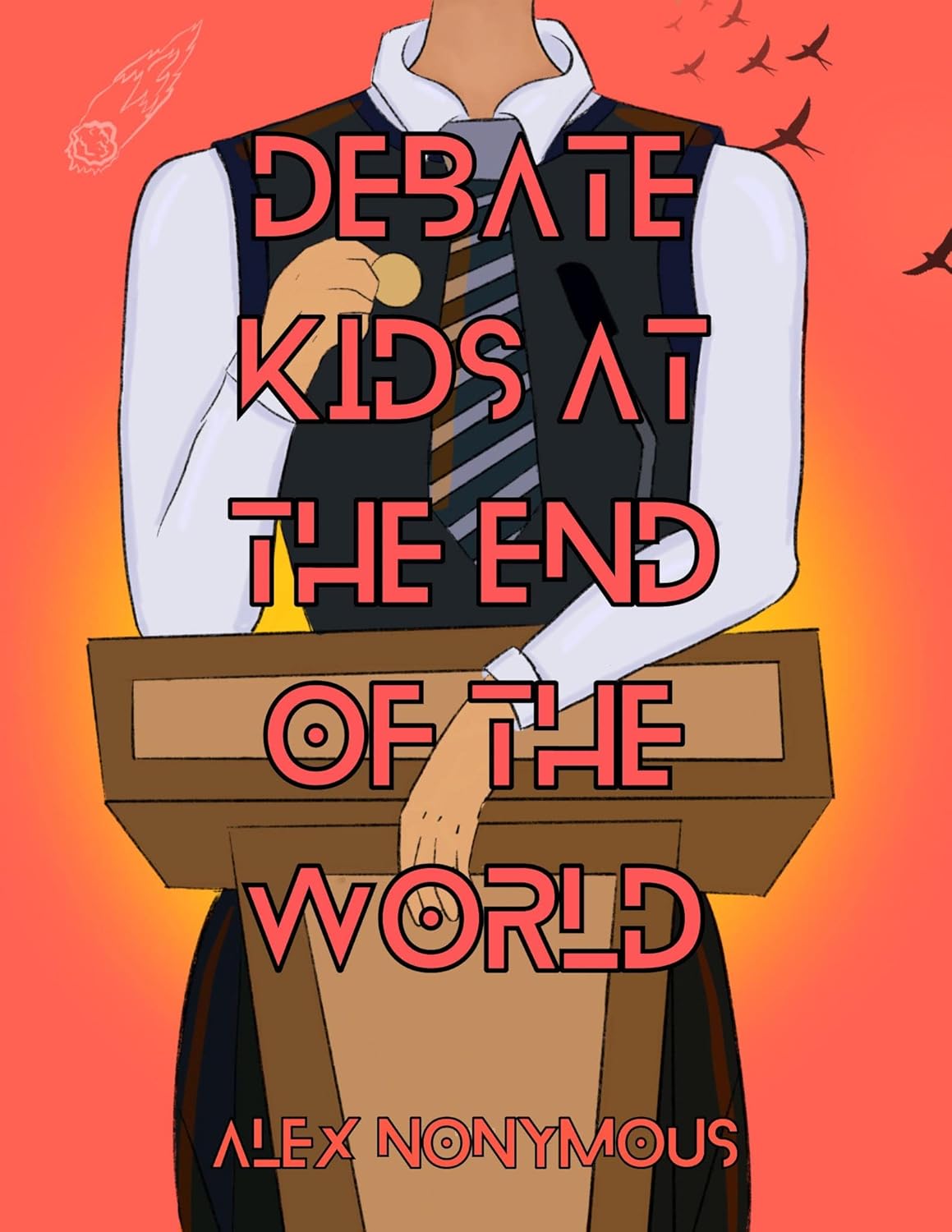 Amazon.com: Debate Kids at the End of the World eBook : Nonymous, Alex ...