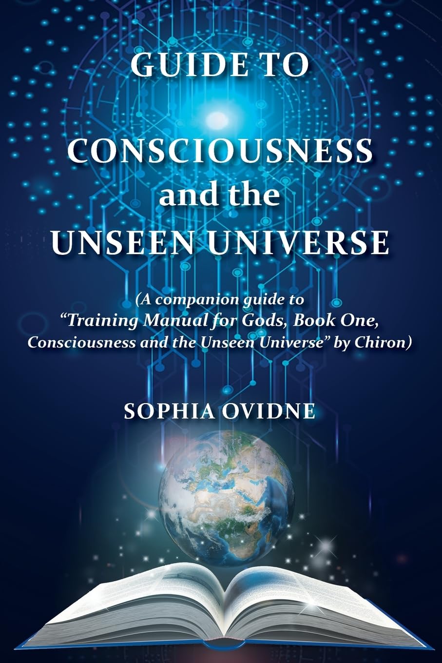 Amazon.com: Guide to Consciousness and the Unseen Universe: (A ...