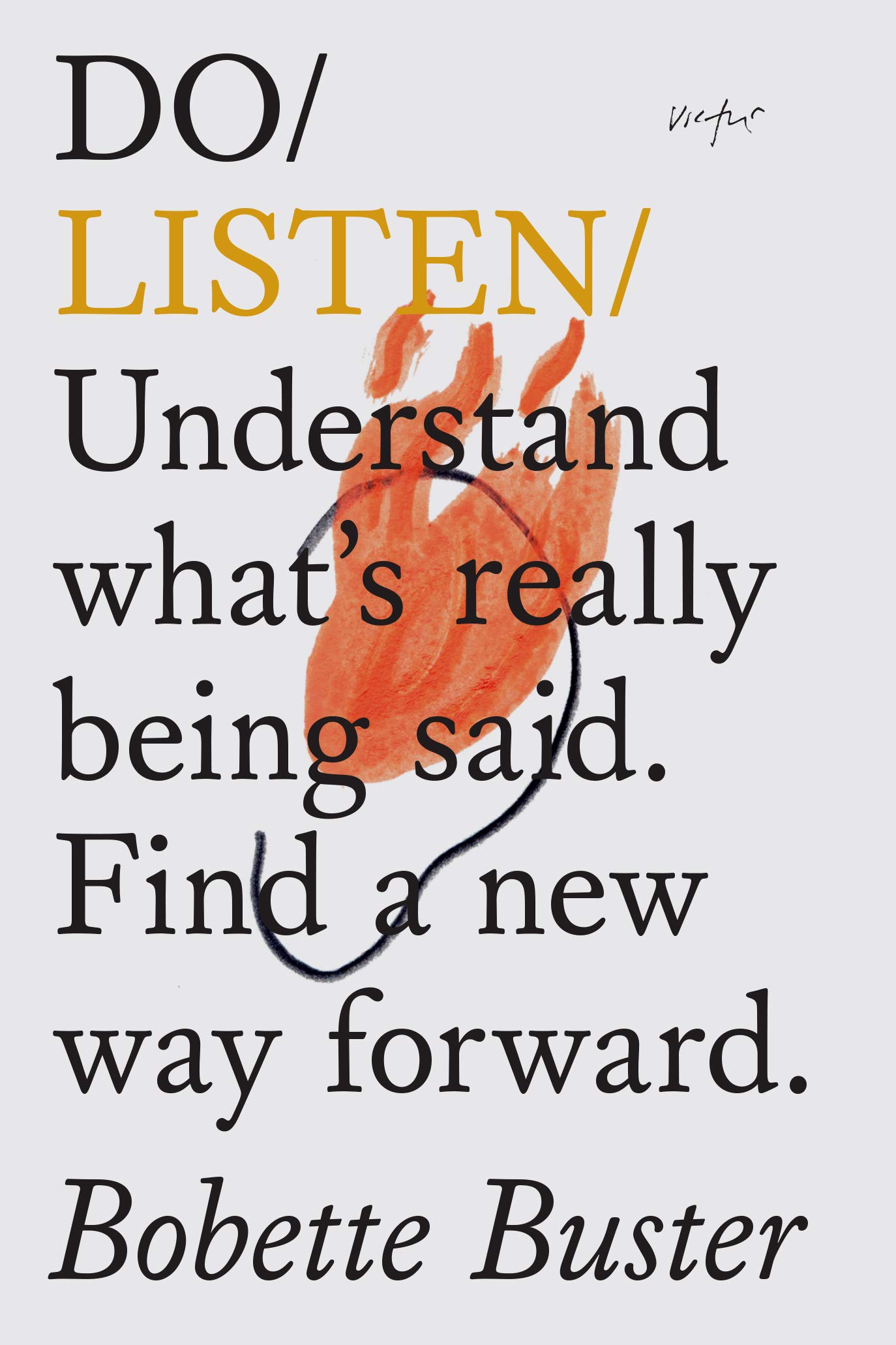 Do Listen: Understand what’s really being said. Find a new way forward ...