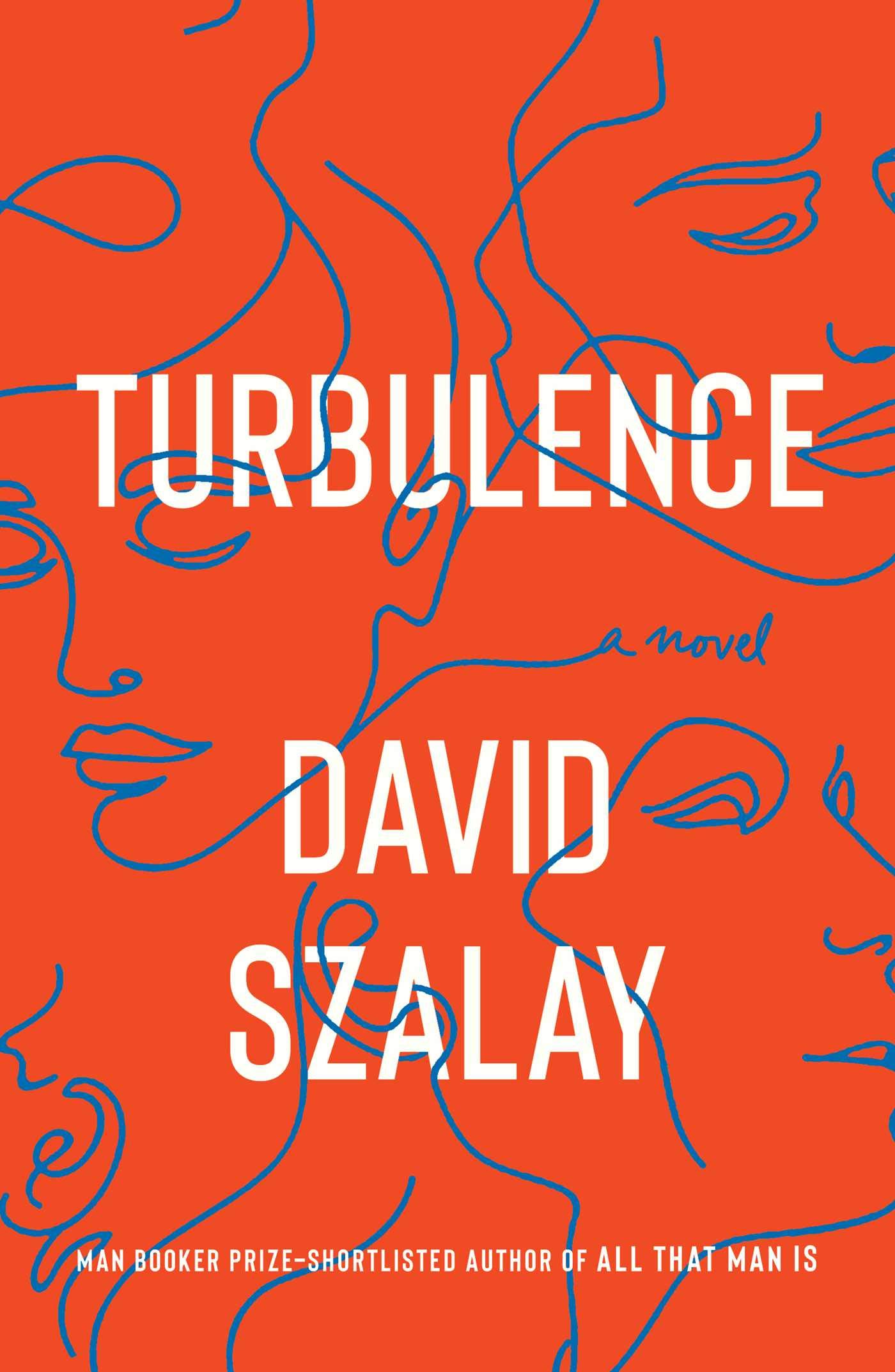 Amazon.com: Turbulence: A Novel: 9781982122737: Szalay, David: Books