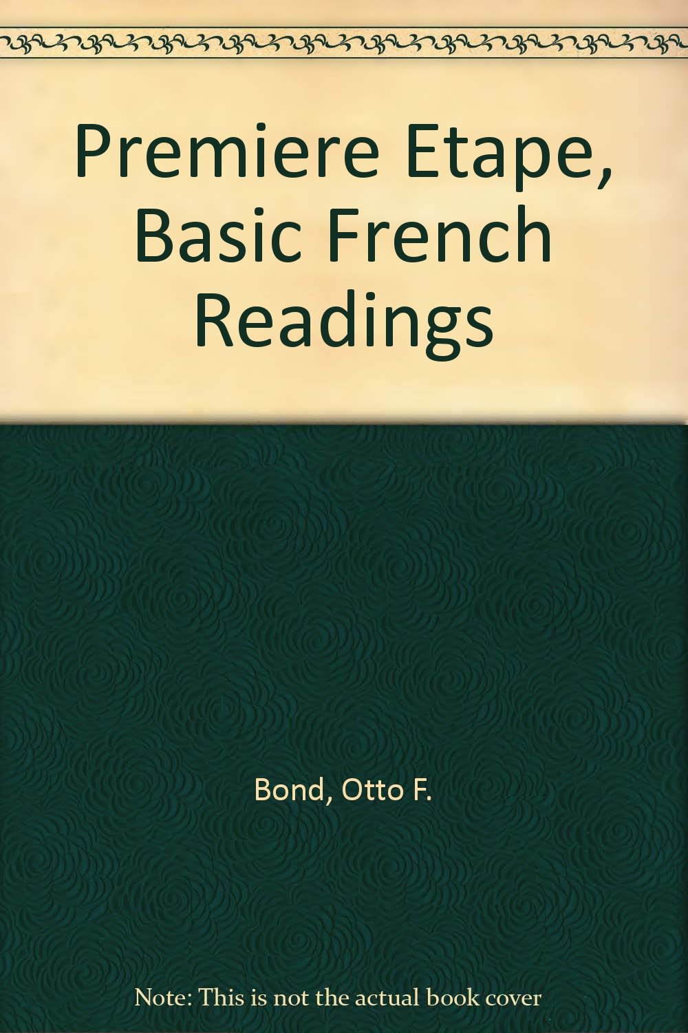 Premiere Etape, Basic French Readings: Bond, Otto F.: Amazon.com: Books