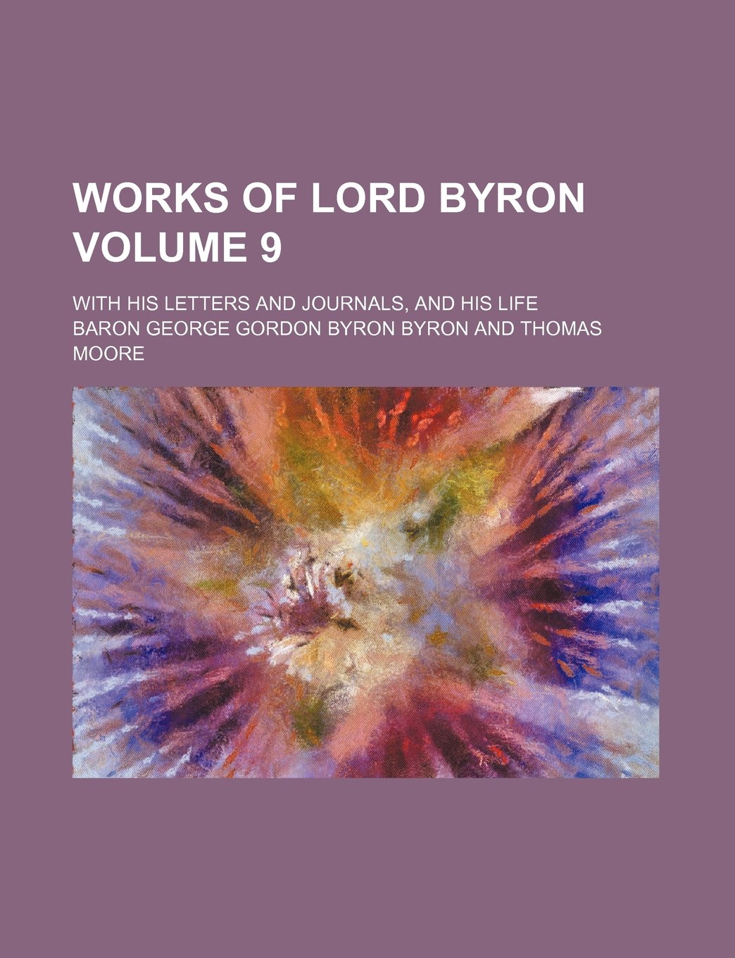 Amazon | Works of Lord Byron; With His Letters and Journals, and His ...
