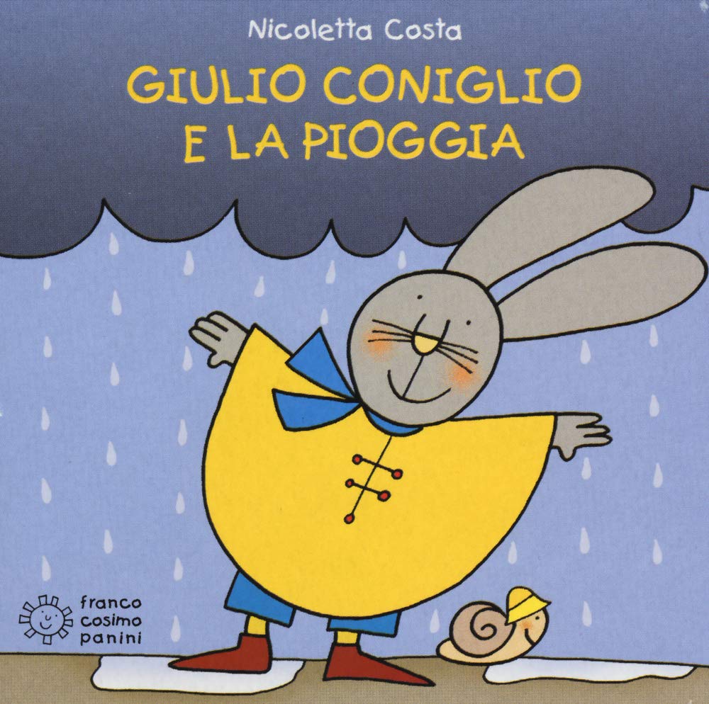 Giulio Coniglio e la pioggia. Ediz. illustrata : Costa, Nicoletta ...