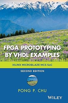 FPGA Prototyping by VHDL Examples: Xilinx MicroBlaze MCS SoC: Chu, Pong P.: 9781119282747 ...