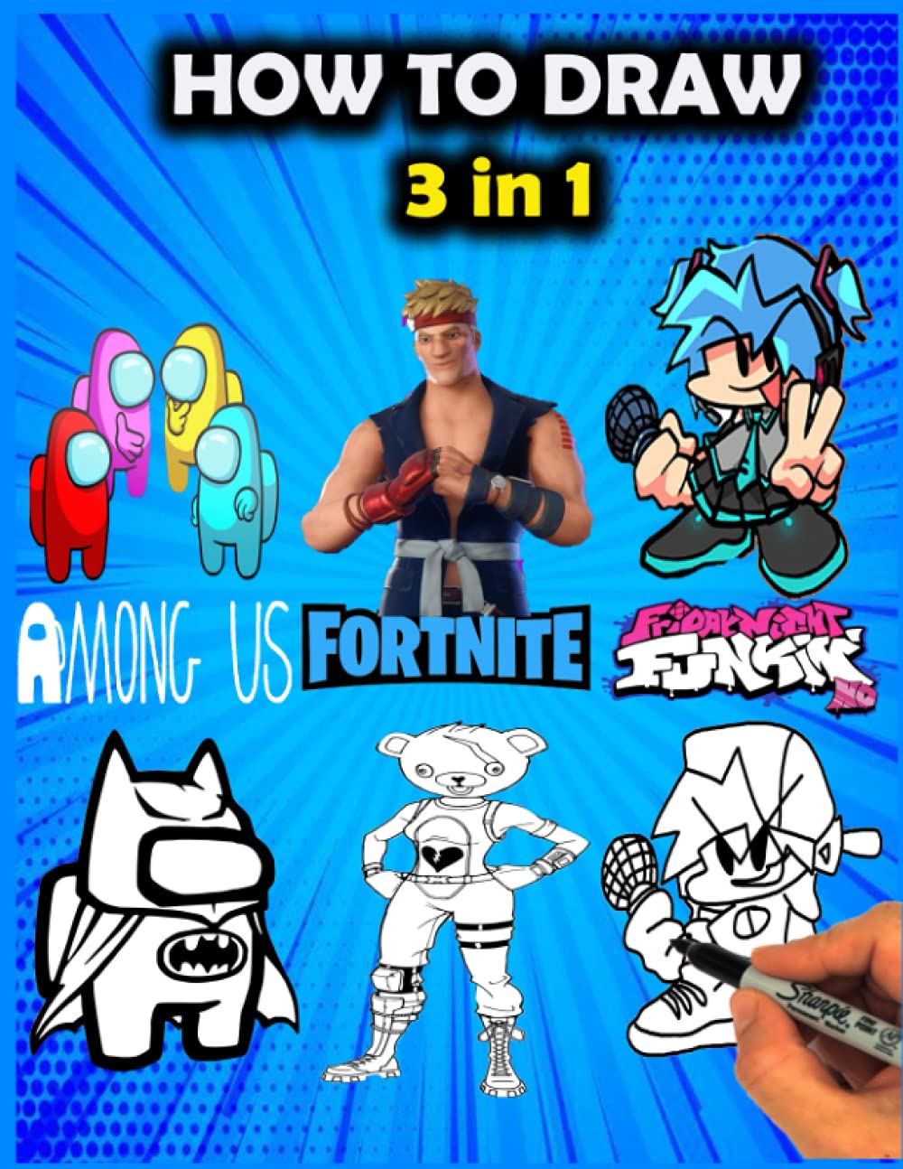 Buy How To Draw 3 in 1 Fortnite, friday night funkin, Among Us: An ...