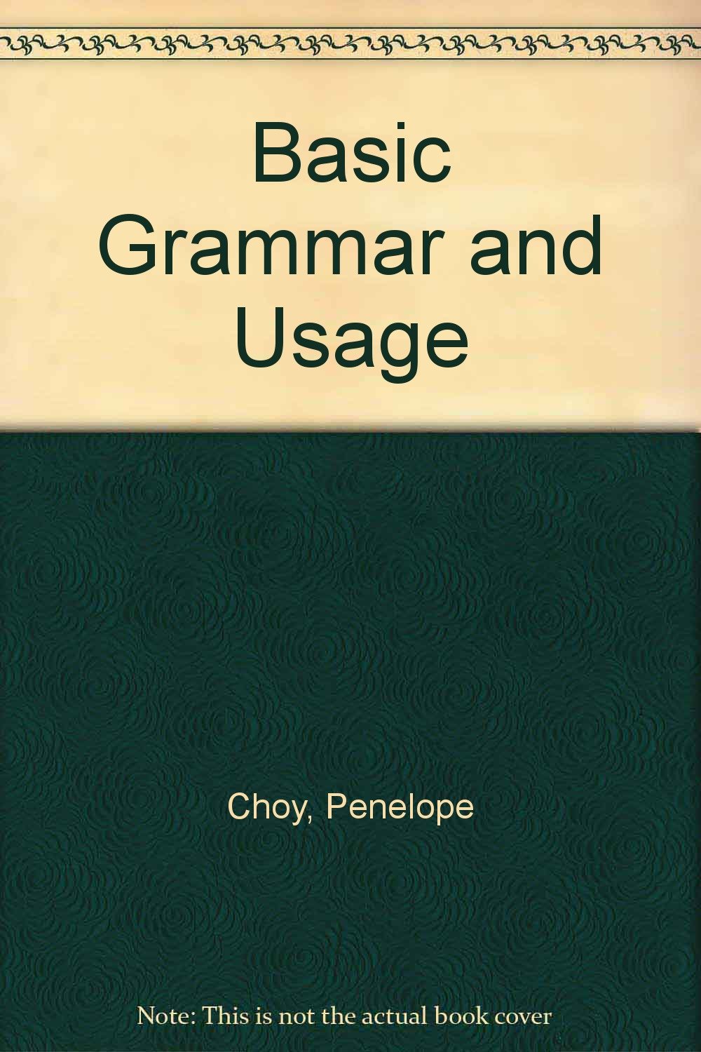 Amazon.com: Basic grammar and usage: 9780155049260: Choy, Penelope: Books