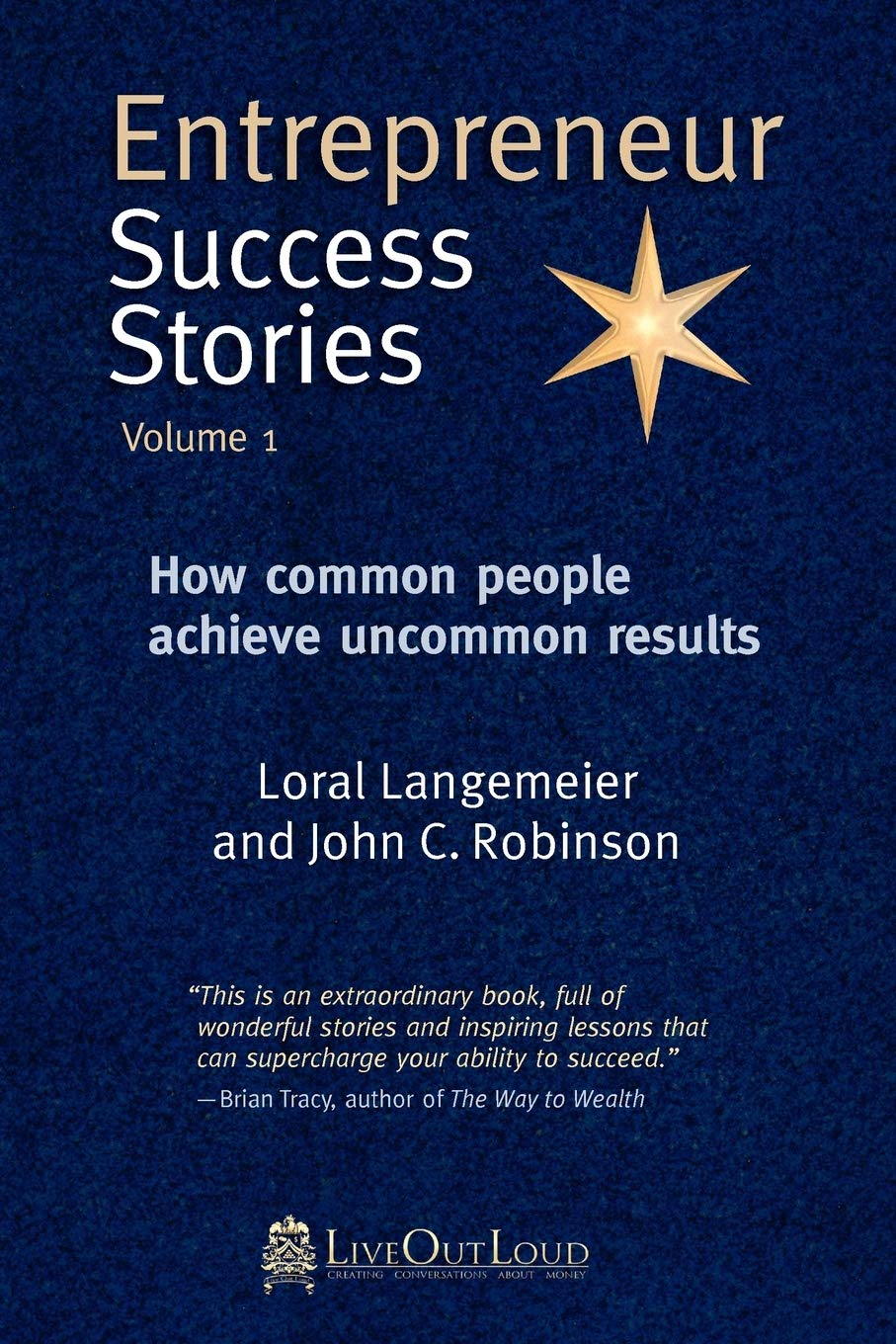 Entrepreneur Success Stories: How Common People Achieve Uncommon ...