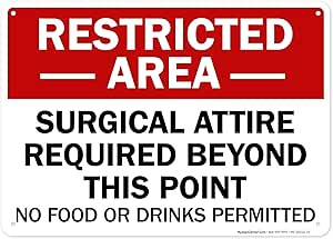 Amazon.com: Restricted Area Surgical Attire Required Beyond This Point ...