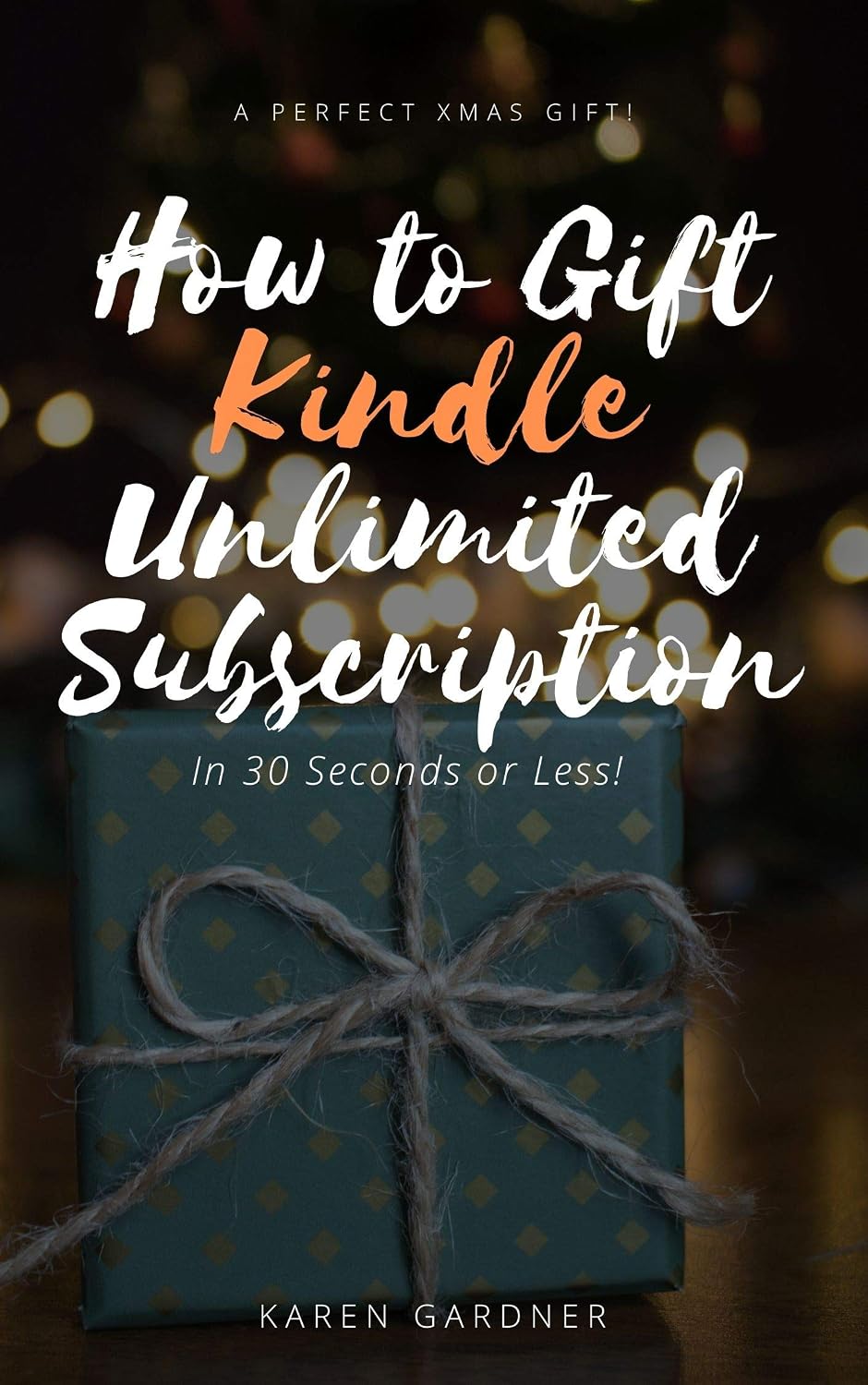 Amazon.com: How to Gift Kindle Unlimited Subscription : in less than 30 ...