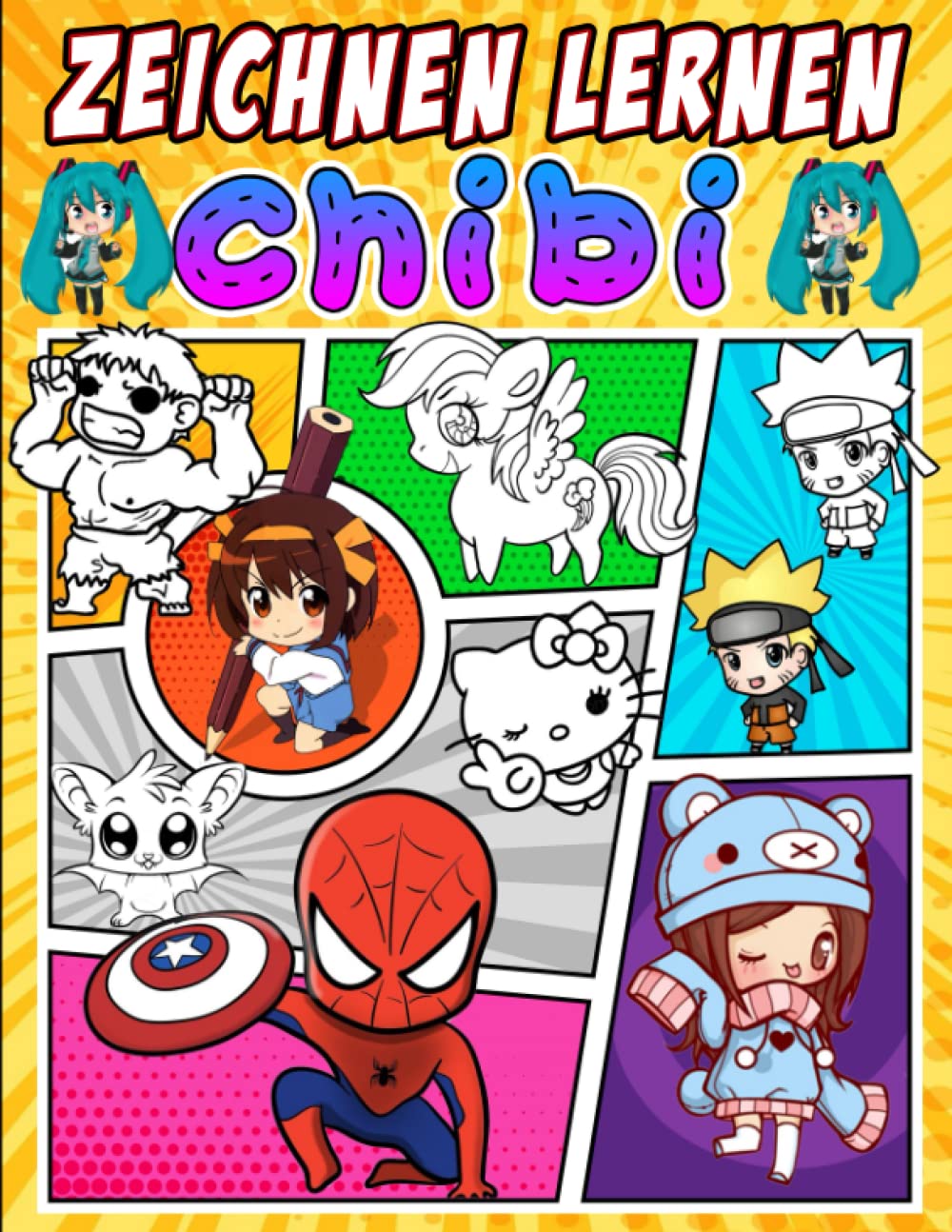 chibi zeichnen lernen: Machen Sie mit diesem Buch Ihre eigene Kunst, um ...