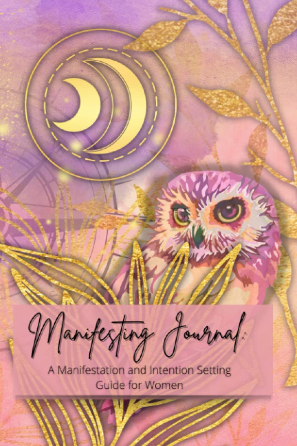 Manifesting Journal | A Manifestation and Intention Setting Guide for ...