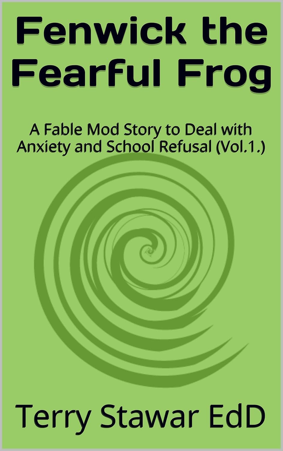 Fenwick the Fearful Frog: A Fable Mod Story to Deal with Anxiety and ...