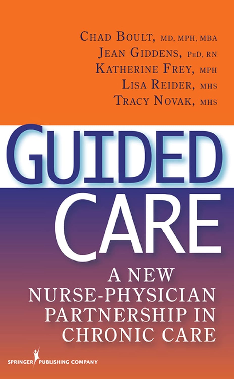Guided Care: A New Nurse-Physician Partnership in Chronic Care ...