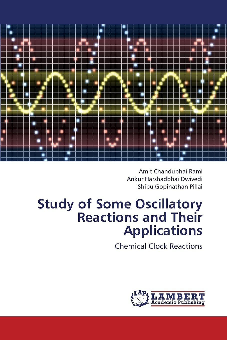 Study of Some Oscillatory Reactions and Their Applications: Chemical ...