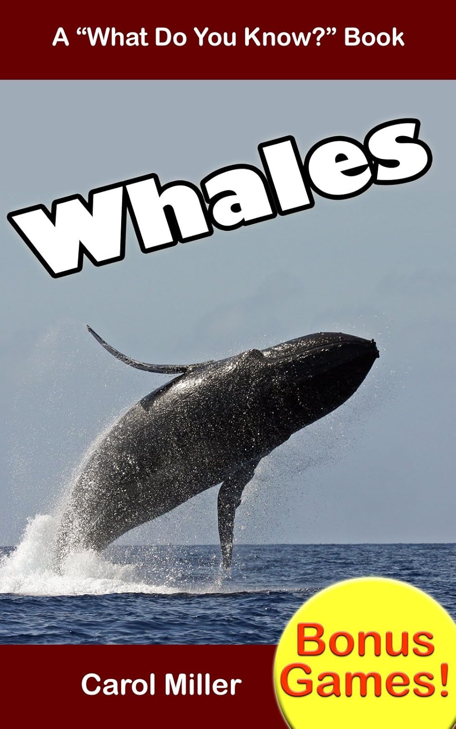 WHALES: A Kids Book About Whales, for Ages 7-12, Includes Bonus Games ...