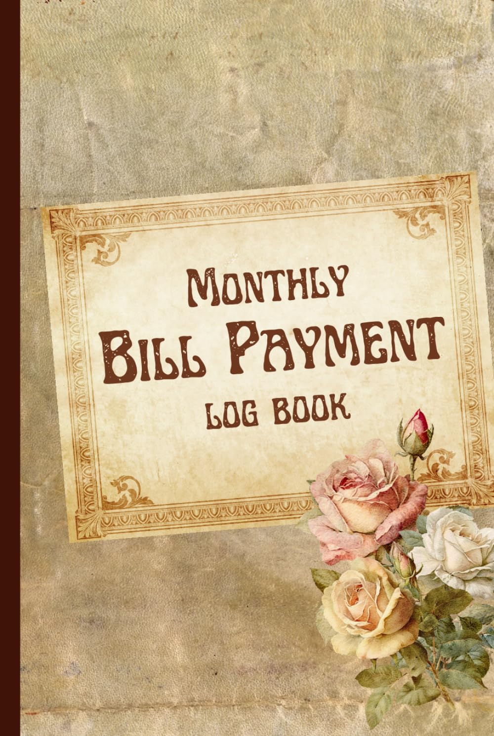 Monthly Bill Payment Log Book: Simple and Convenient, 120 Pages, 6 x 9 ...