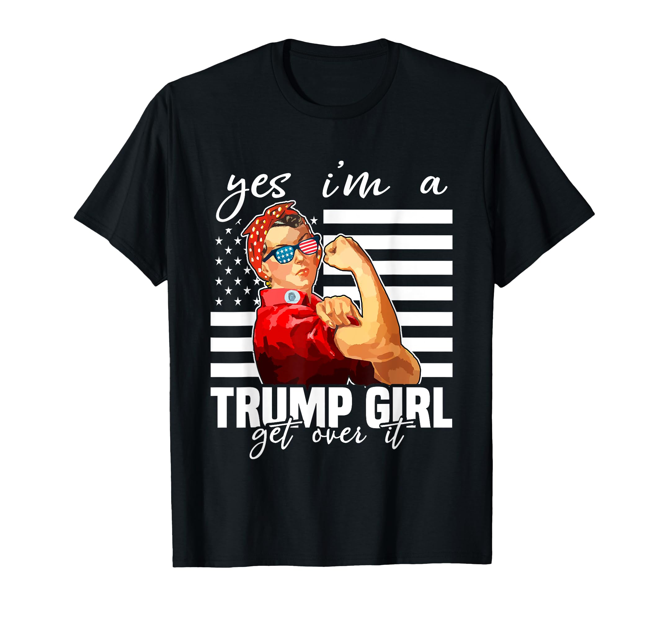 Amazon.com: Yes I'm A Trump Girl Get Over It Trump 2024 T-Shirt ...