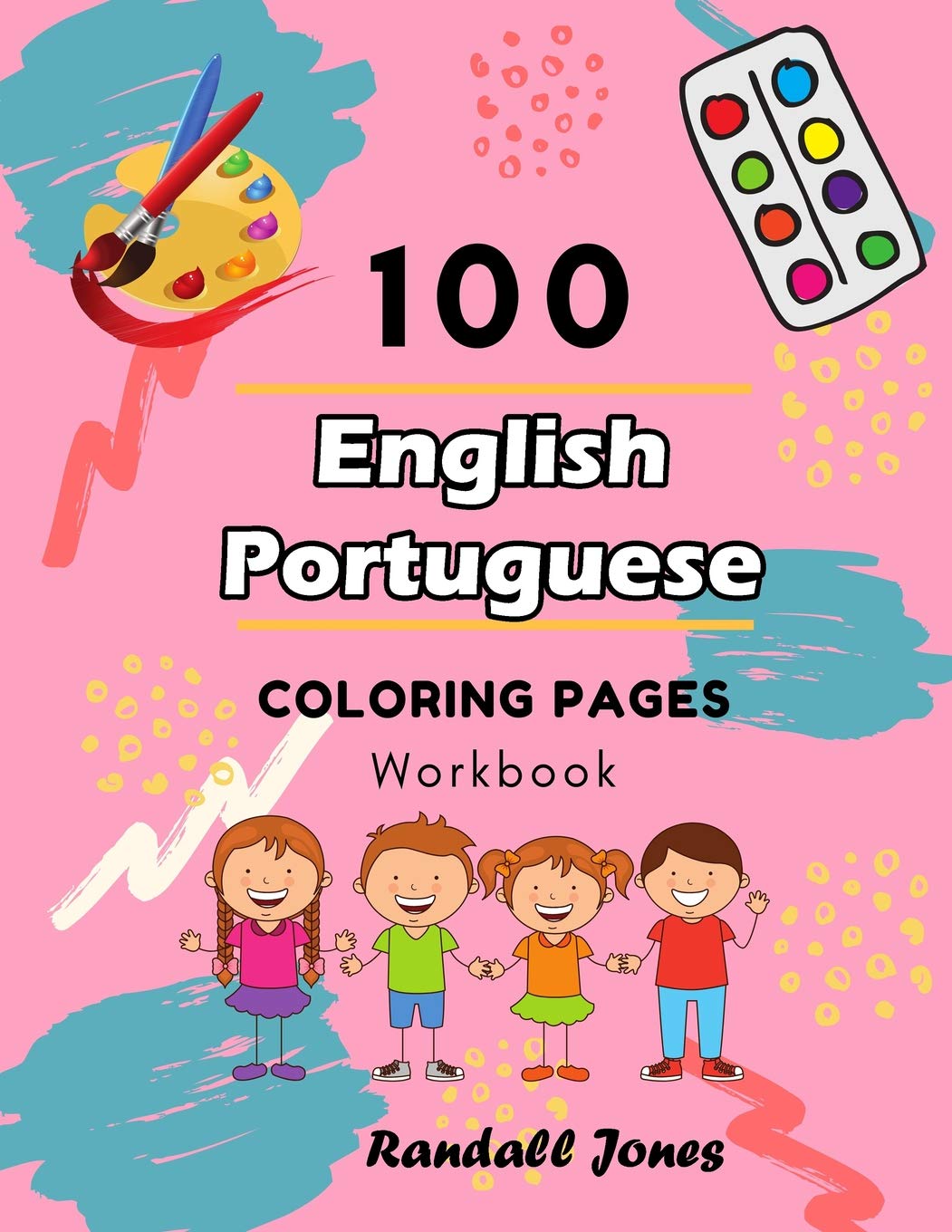 100 English Portuguese Coloring Pages Workbook: Awesome coloring book ...