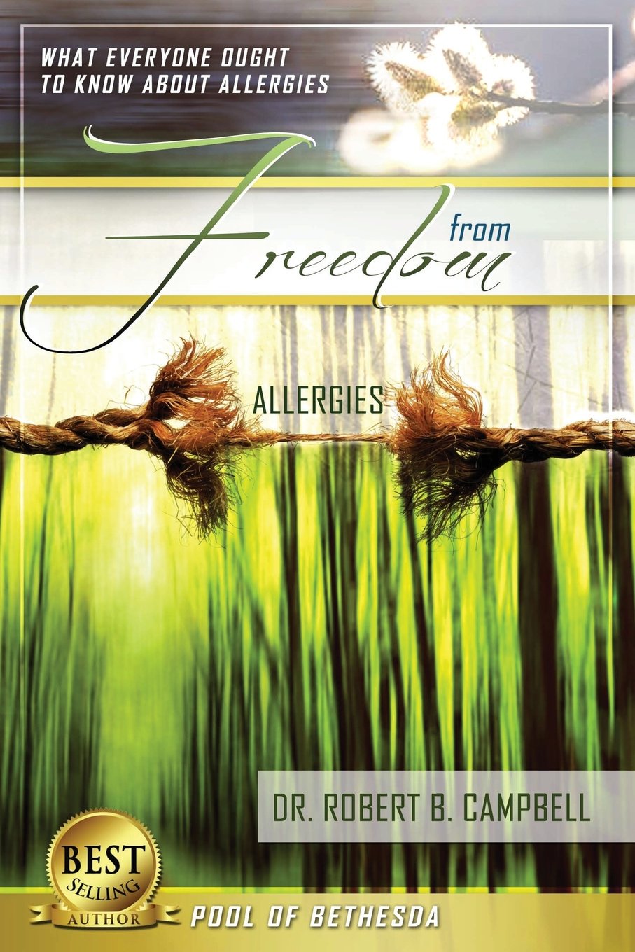 Freedom From Allergies: What Everyone Ought To Know About Allergies ...