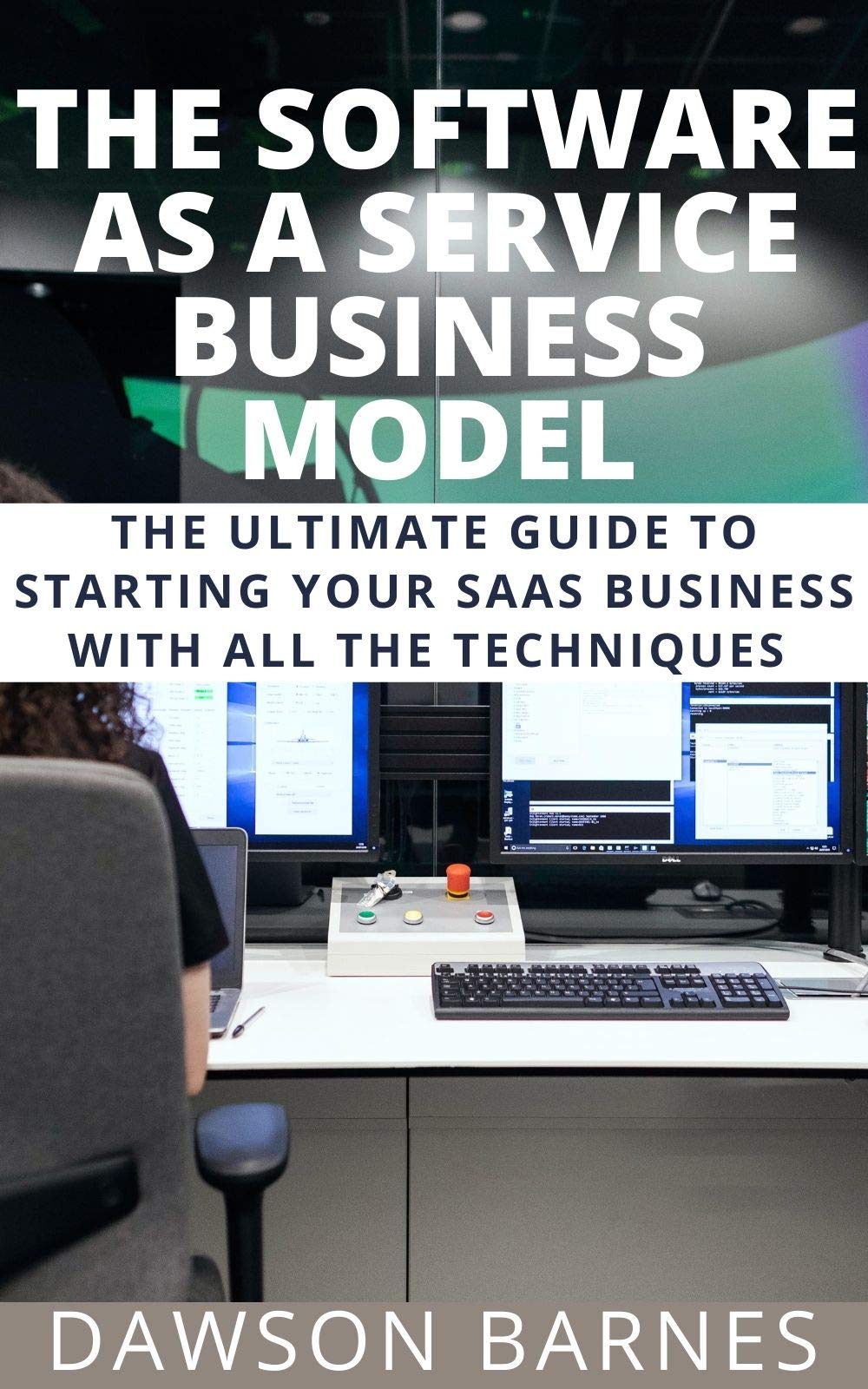Buy The Software As A Service Business Model: The Ultimate Guide To ...