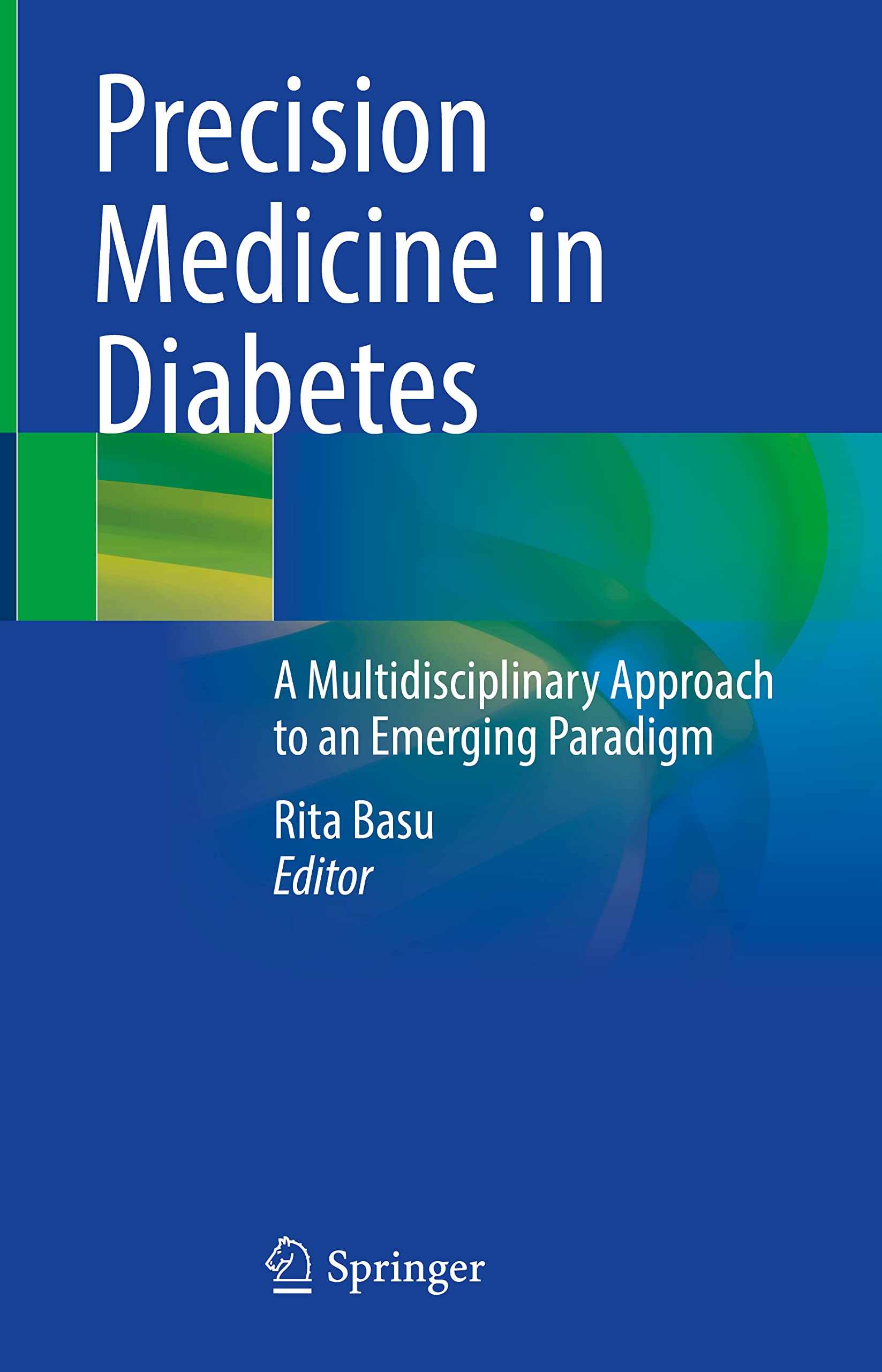 Precision Medicine in Diabetes: A Multidisciplinary Approach to an ...