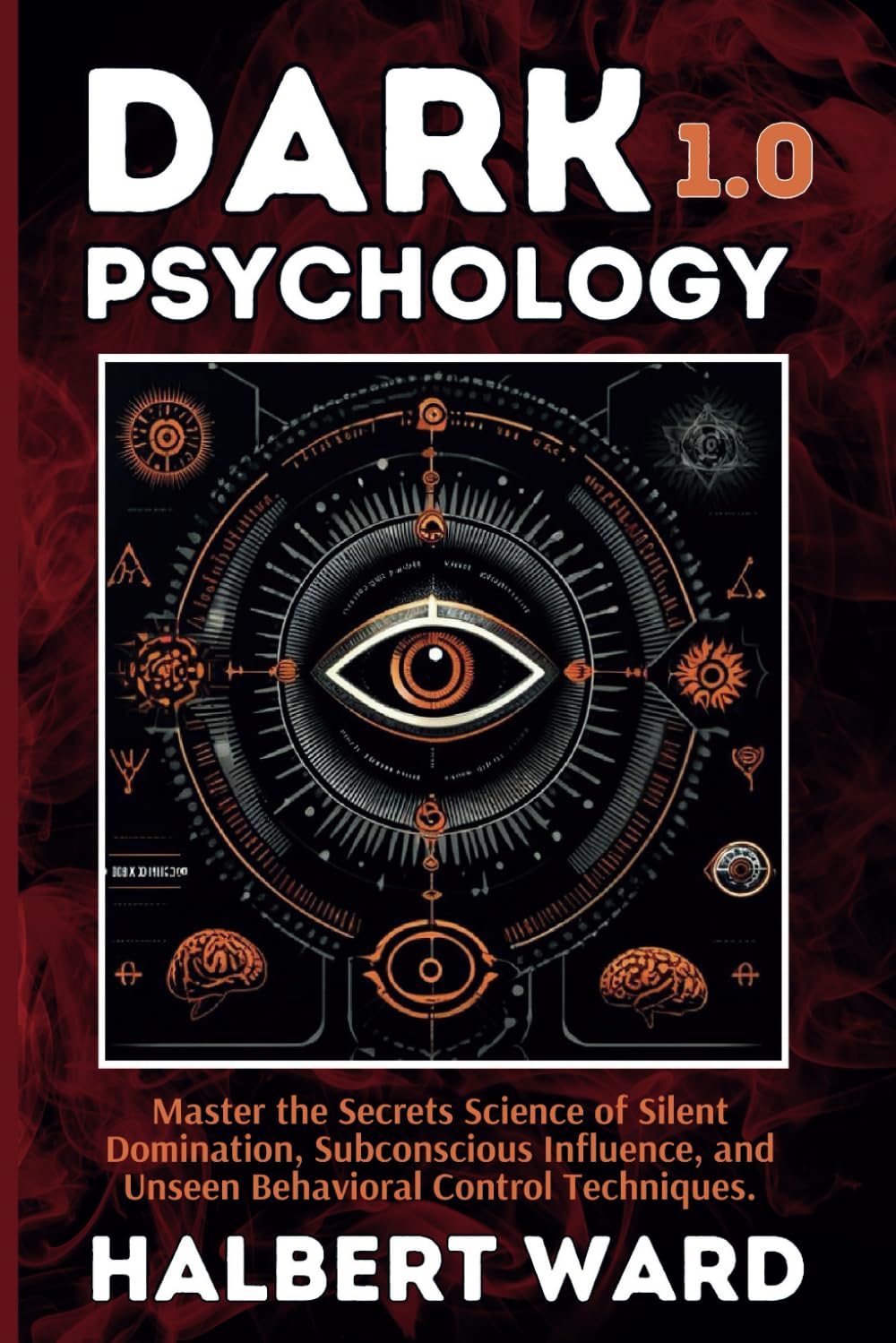 Dark Psychology 1.0: Master the Secrets Science of Silent Domination ...