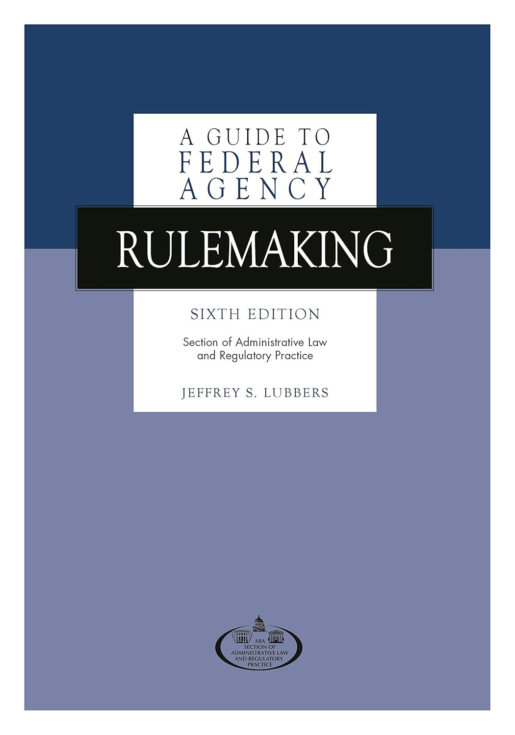 Amazon.com: A Guide to Federal Agency Rulemaking: 9781614385790 ...
