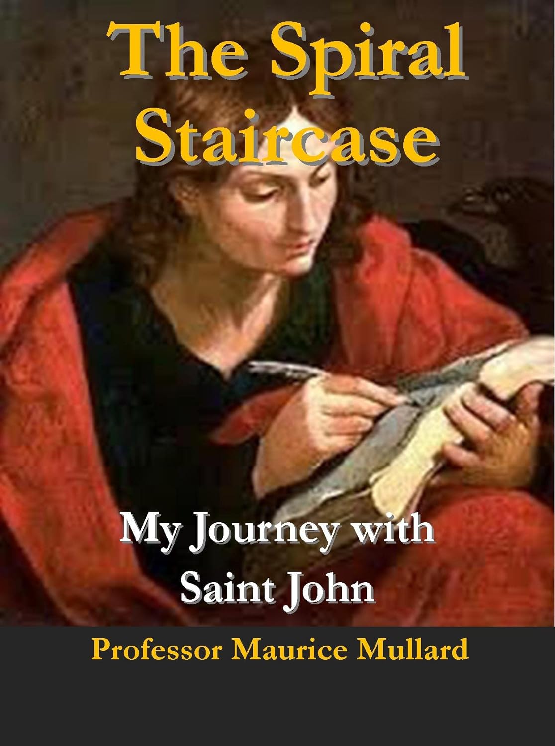 The Spiral Staircase: My Journey with St John eBook : Mullard, Maurice ...