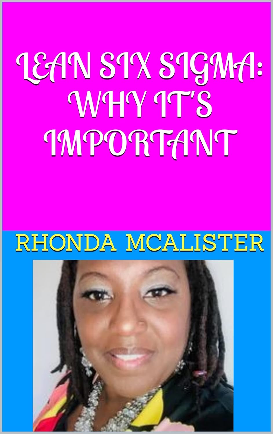 Amazon.com: LEAN SIX SIGMA: WHY IT'S IMPORTANT eBook : MC ALISTER ...