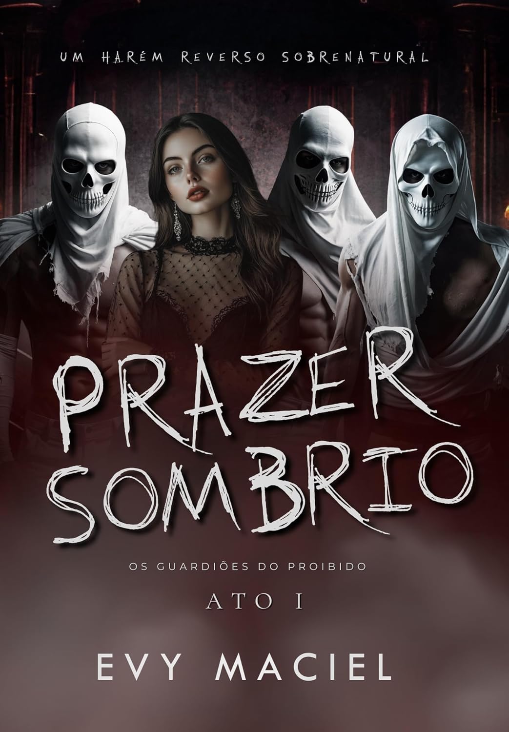 Prazer Sombrio: Guardiões do Proibido ATO I (UNIVERSO THORNVALE Livro 1) eBook : Maciel, Evy ...