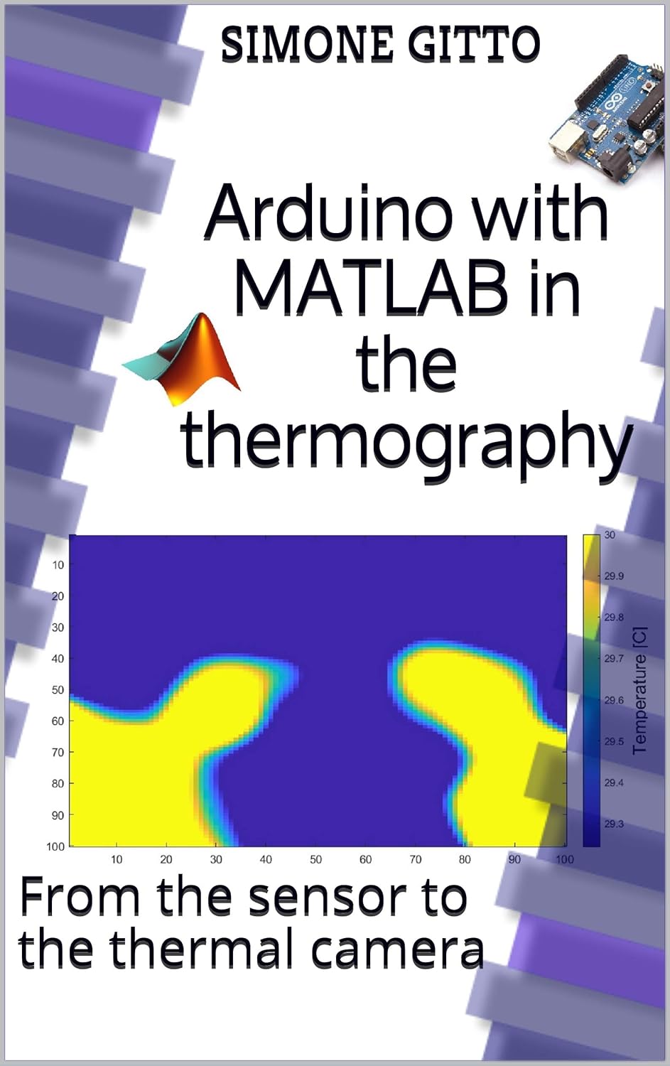 Amazon.com: Arduino with MATLAB in the thermography: From the sensor to the thermal camera eBook ...